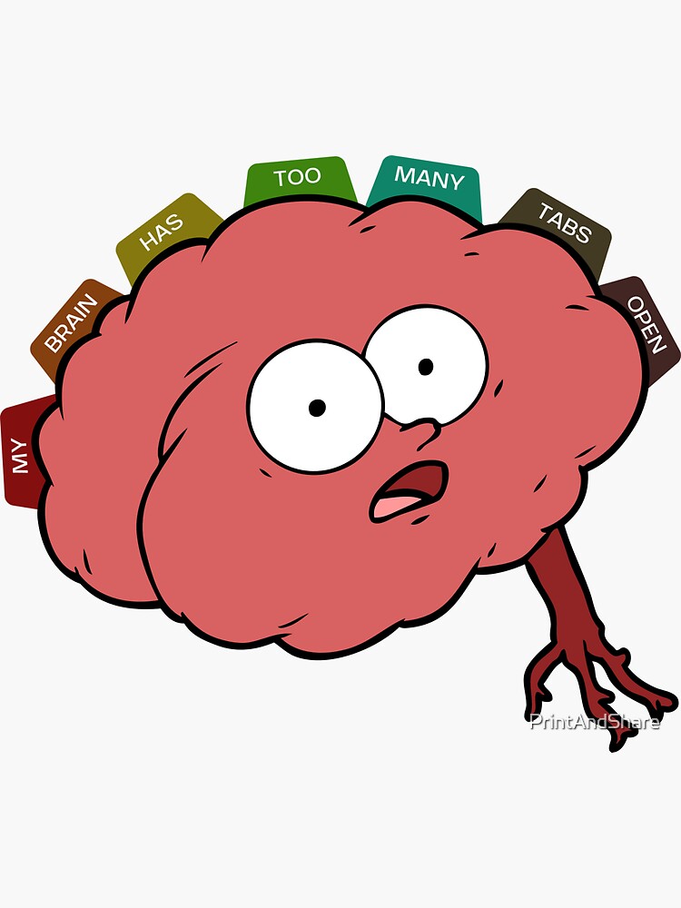 My Brain Has Too Many Tabs Open Adhd Funny Cartoon Design Sticker