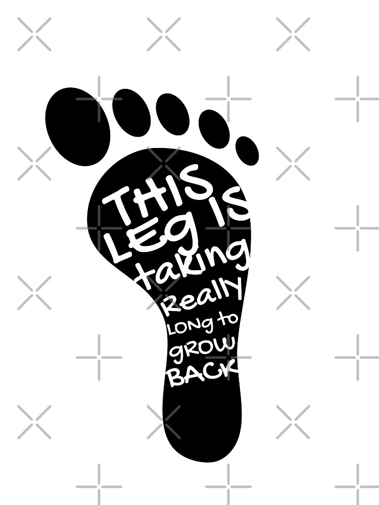 "Leg Grow Back, Amputation, Leg Amputee, Humor Amputee, Amputee ...