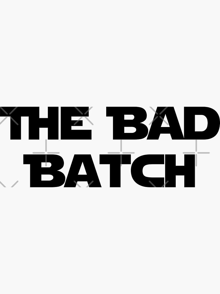 "The Bad Batch: Black SW Font" Sticker by ale-rose | Redbubble