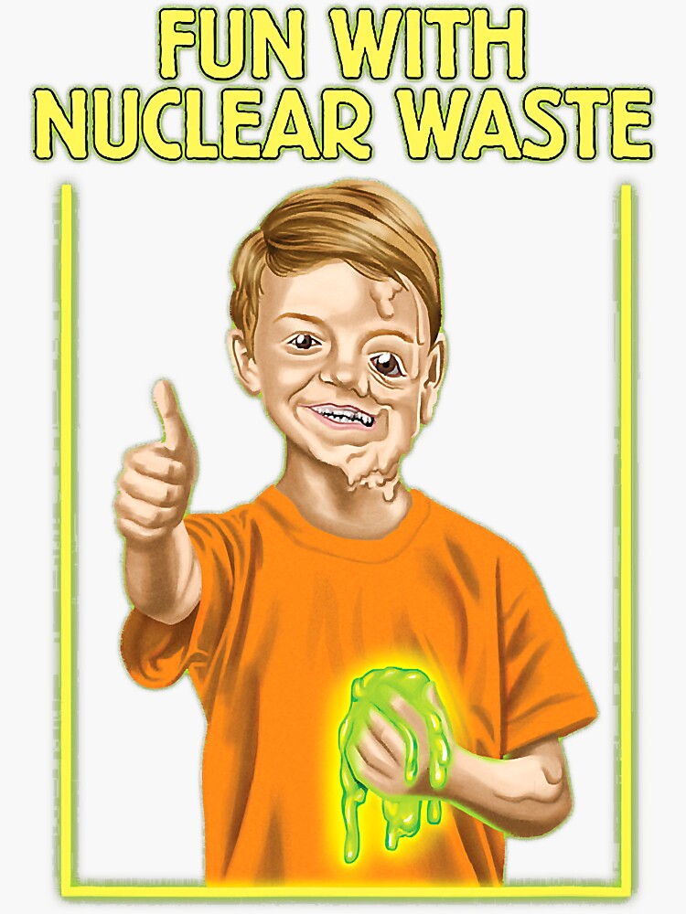 "Fun With Nuclear Waste Funniest Shirts - Funny Dark Humor " Sticker ...