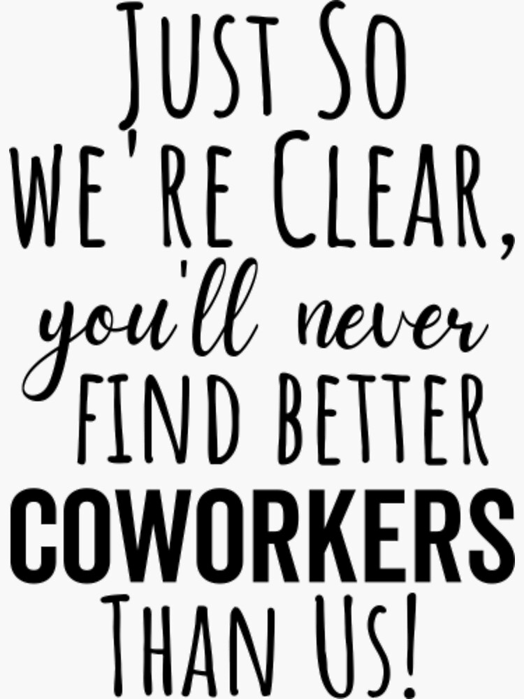 "Just So Were Clear Youll Never Find T-ShirtJust So we're Clear. You'll ...