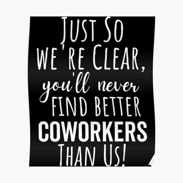 "Just So Were Clear Youll Never Find T-ShirtJust So we're Clear. You'll ...