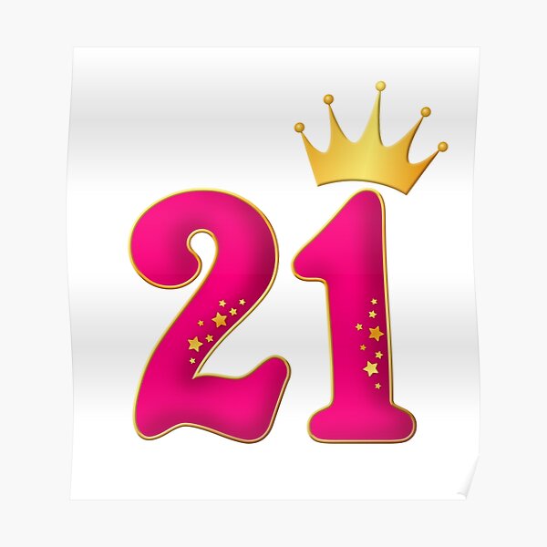 "21 Years Old, Birthday party design for girls. Number 21 and crown ...