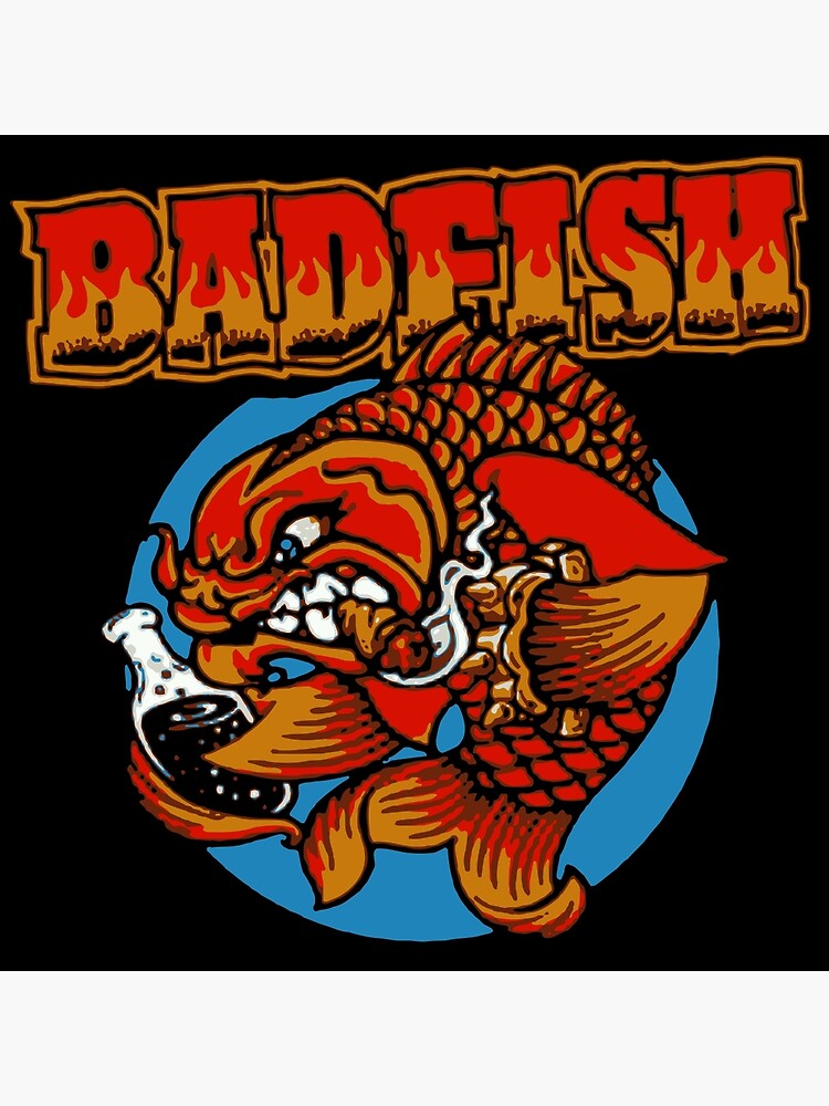 "It's A Badfish" Art Print for Sale by SDGray | Redbubble