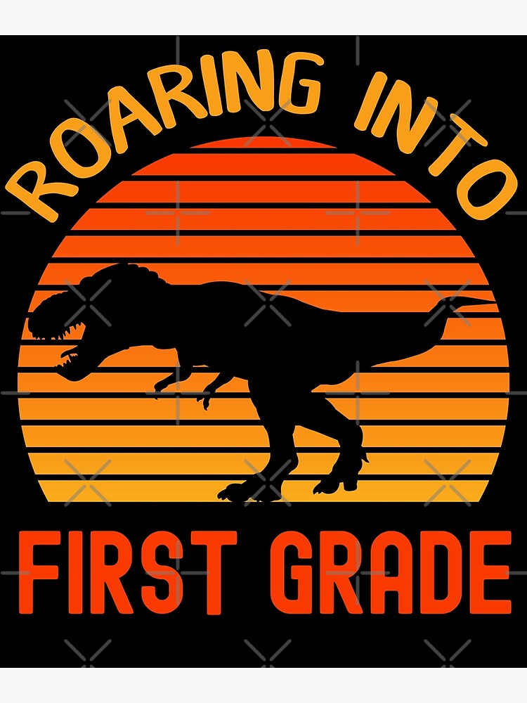 Póster «Roaring Into First Grade Dinosaur T Rex Regreso a la escuela ...