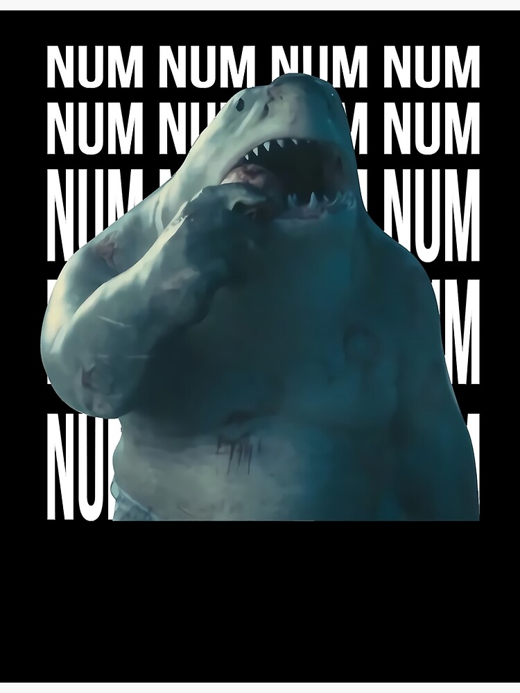 "Funny King Sharks Num Num Meme" Poster for Sale by WOODVILLEROAD ...