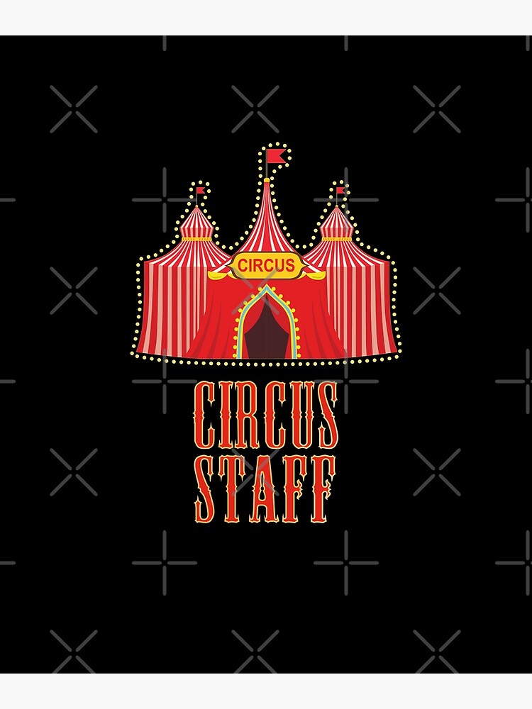 "Circus Staff Theme Party" Poster by kimart18 | Redbubble