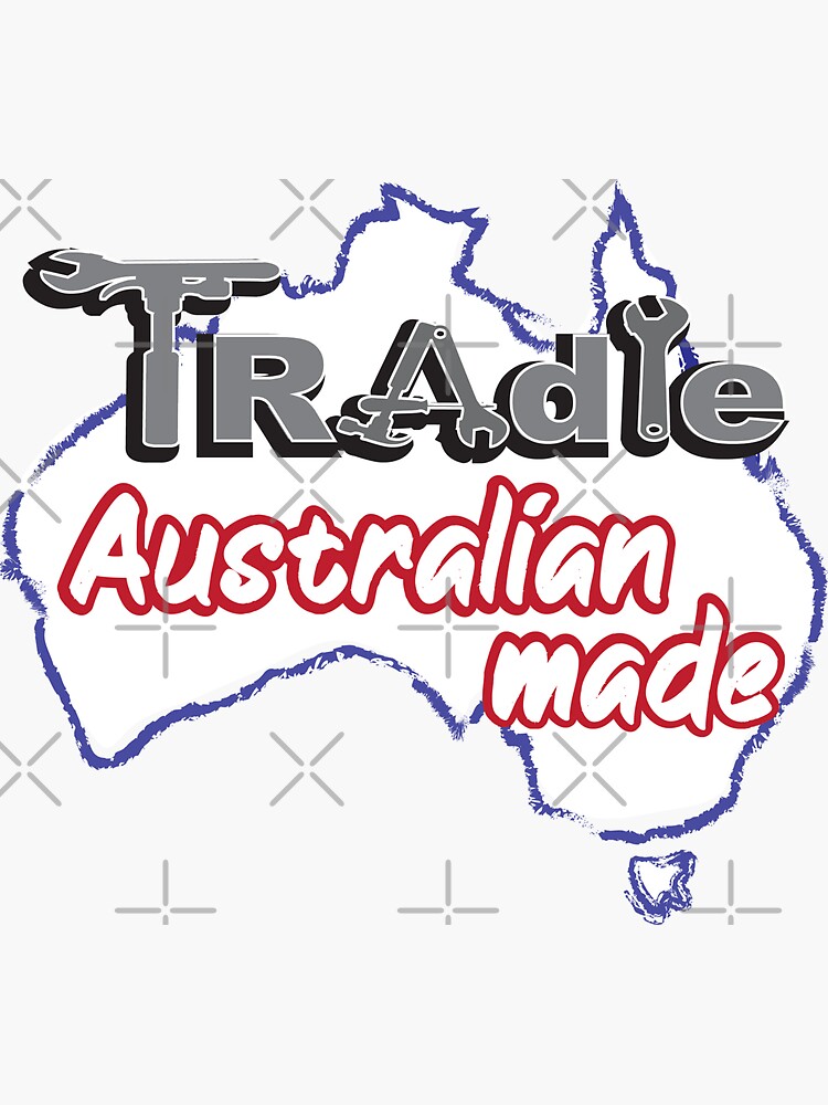 "Tradie Australian made" Sticker for Sale by ManateeDesign | Redbubble