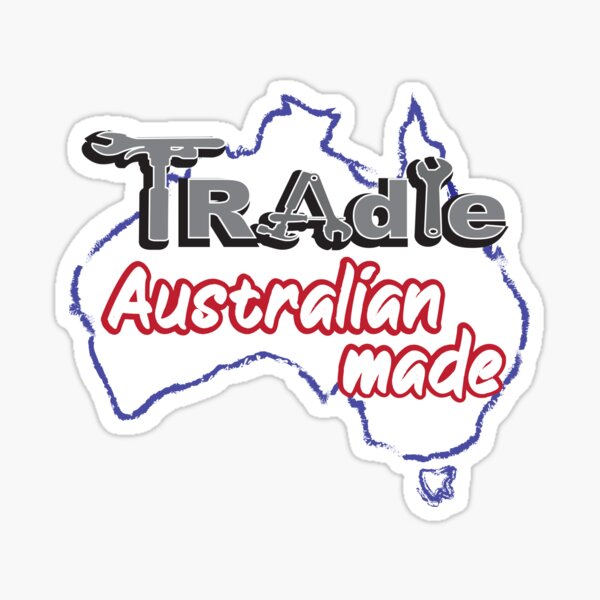 "Tradie Australian made" Sticker for Sale by ManateeDesign | Redbubble