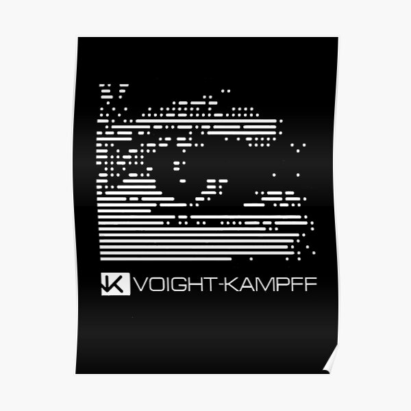 "Voight Kampf" Poster by LedaShields | Redbubble