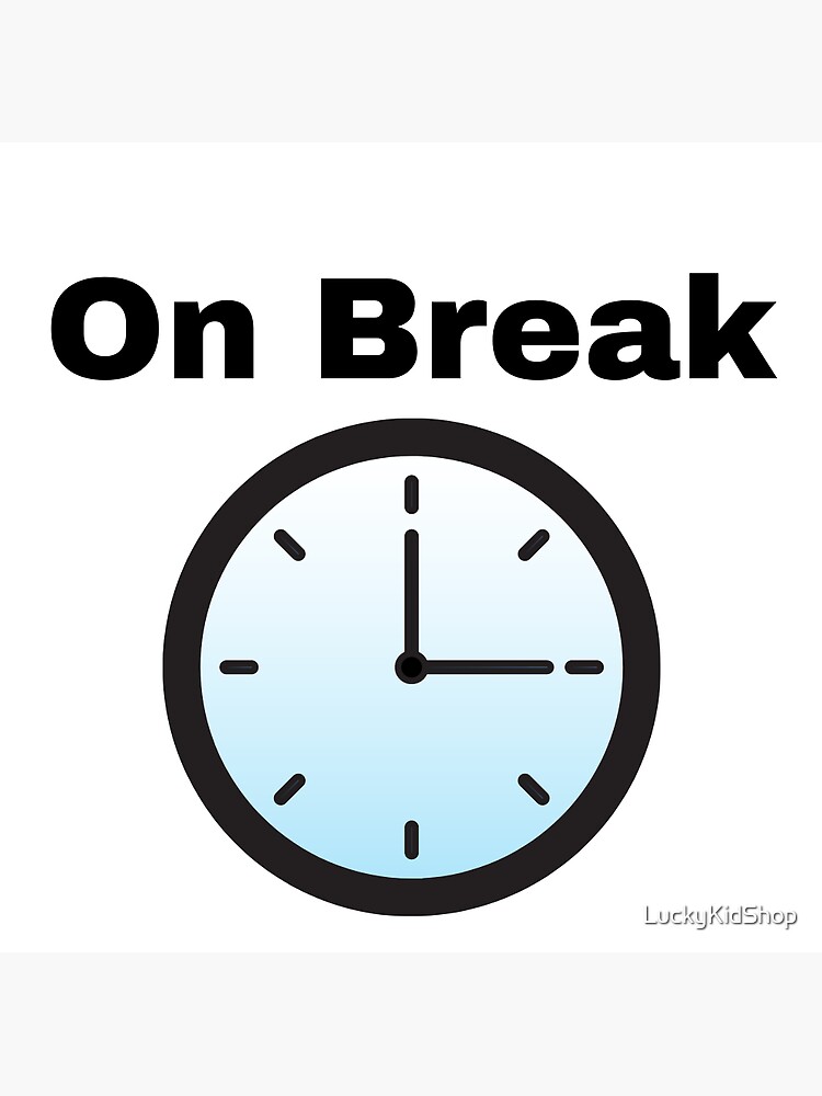 "On Break Sign - Bold Font" Sticker for Sale by LuckyKidShop | Redbubble