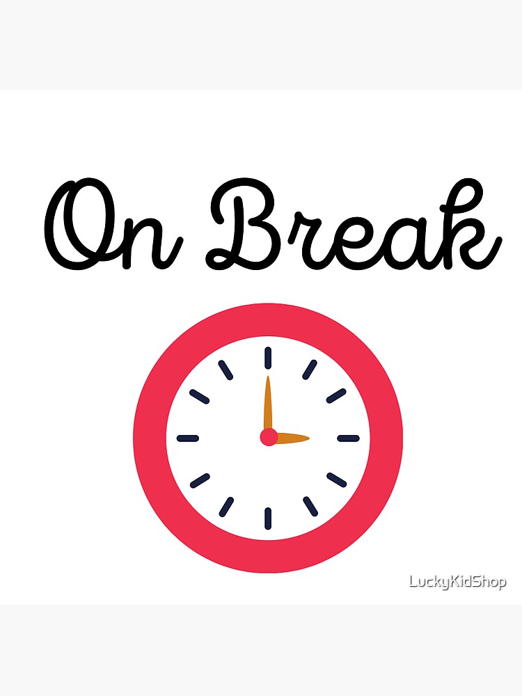 "On Break Sign - Cursive Font" Sticker for Sale by LuckyKidShop | Redbubble