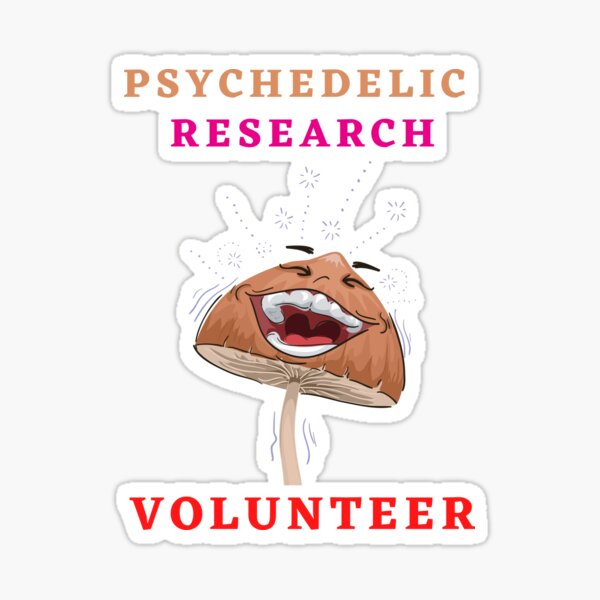 "PSYCHEDELIC RESEARCH VOLUNTEER " Sticker for Sale by Artloverperson1 ...