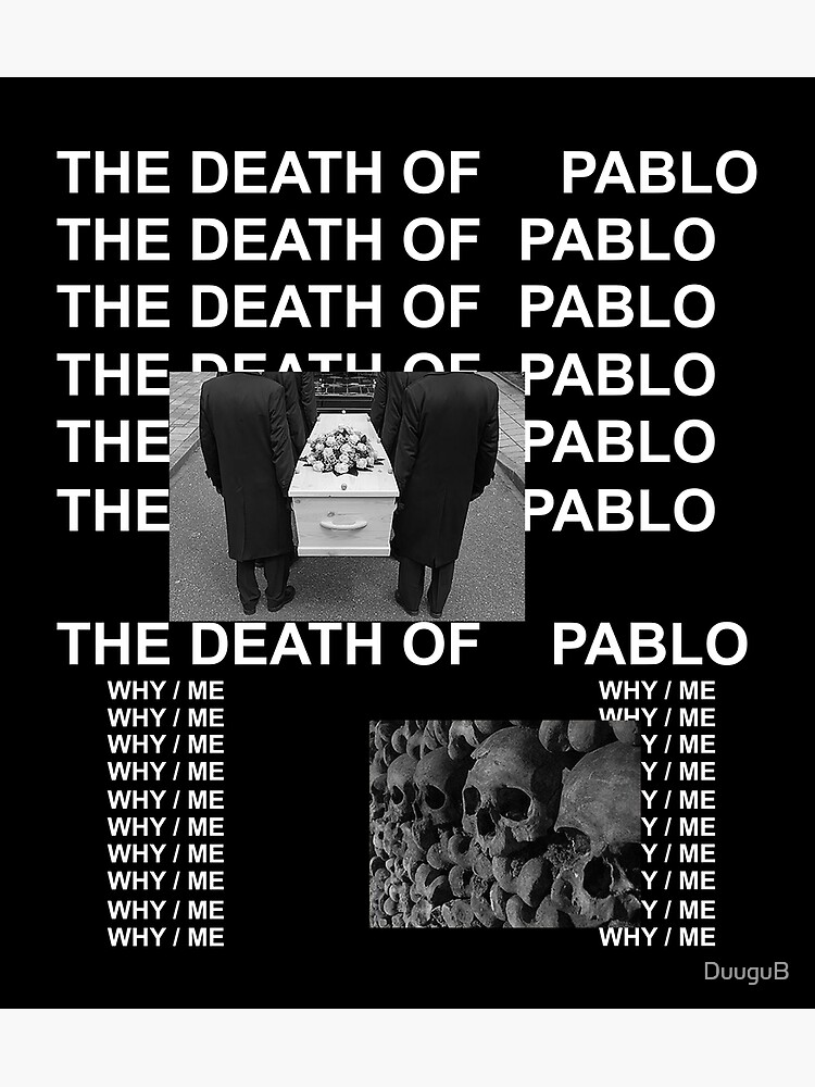 "Kanye West The Death Of Pablo" Poster for Sale by DuuguB | Redbubble