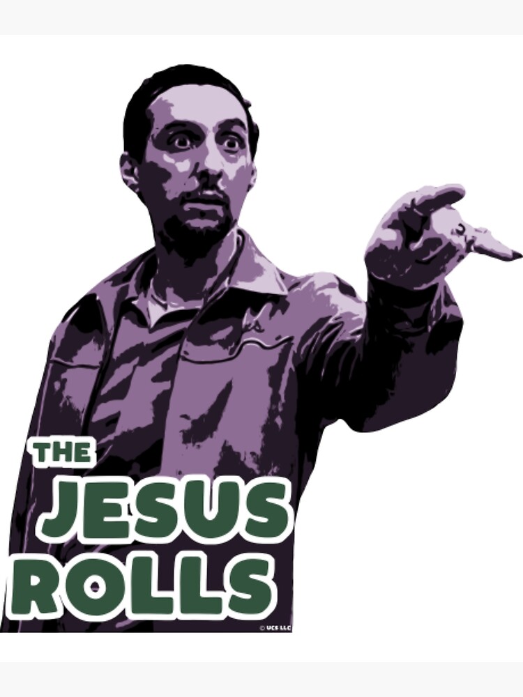 "The Big Lebowski StickerThe Jesus Rolls Big Lebowski " Poster by ...