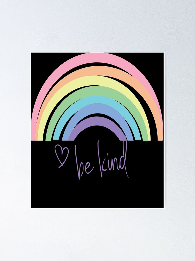 "Be Kind Rainbow" Poster by 8-COUNT | Redbubble