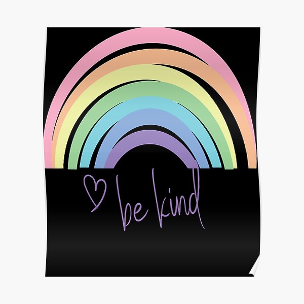 "Be Kind Rainbow" Poster by 8-COUNT | Redbubble