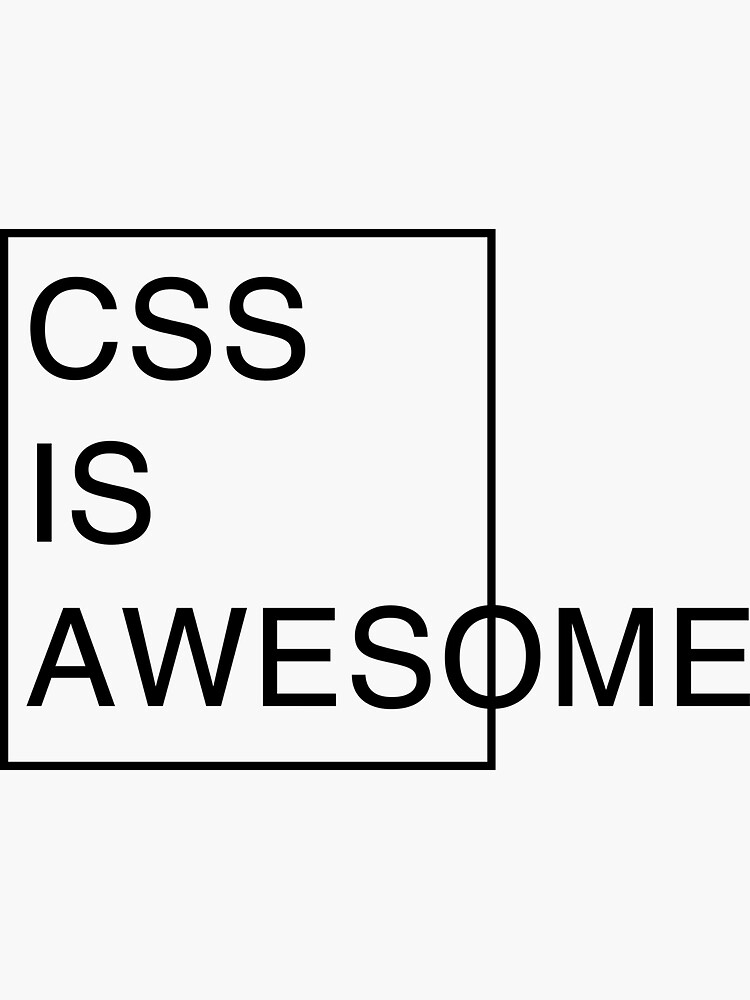 "CSS is Awesome" Sticker for Sale by BIOS-Store | Redbubble