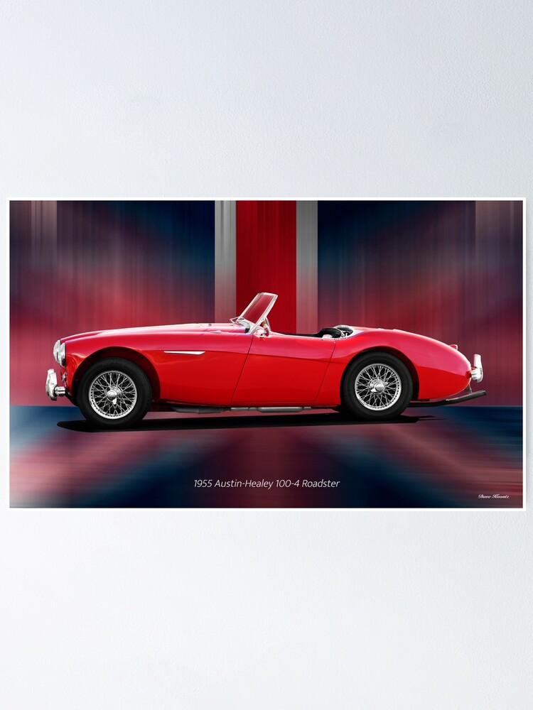 "1955 Austin-Healey 100-4 Roadster" Poster for Sale by DaveKoontz ...