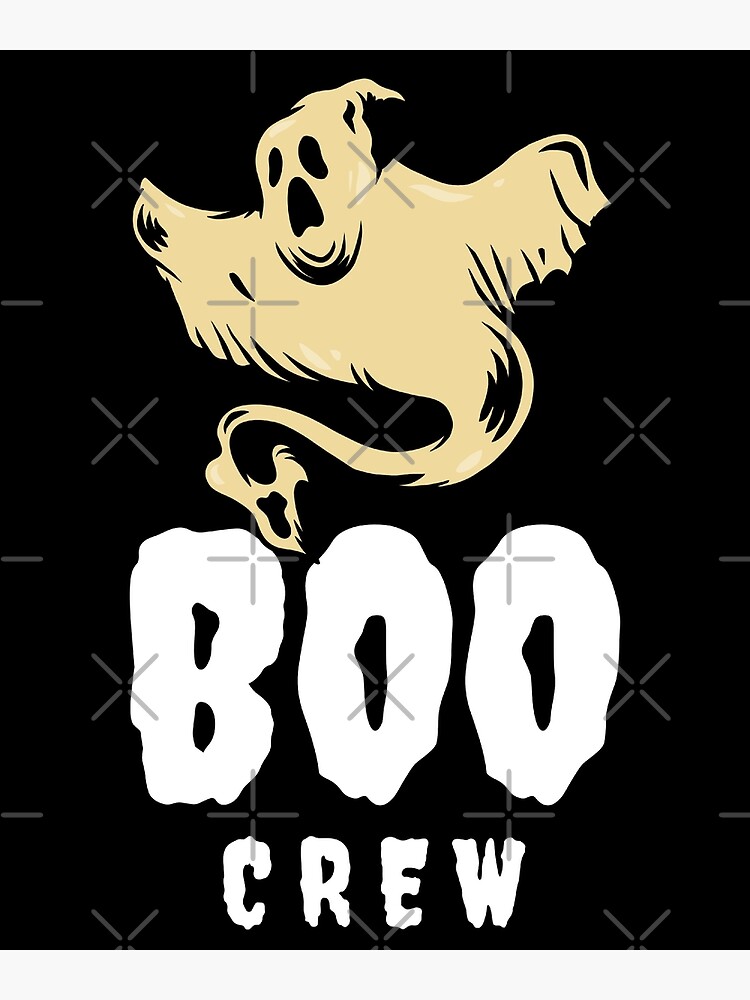 "Boo Crew Scary Halloween Spooky Ghost" Poster for Sale by ...