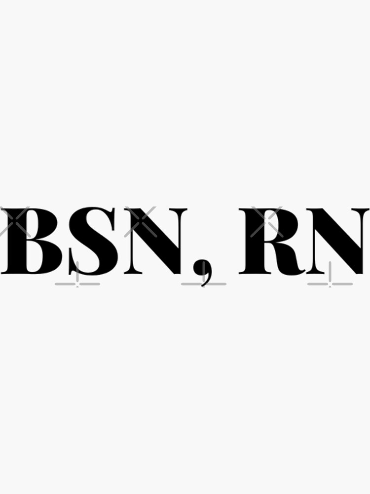 "BSN, RN- Classic Font" Sticker for Sale by CSdoodles | Redbubble