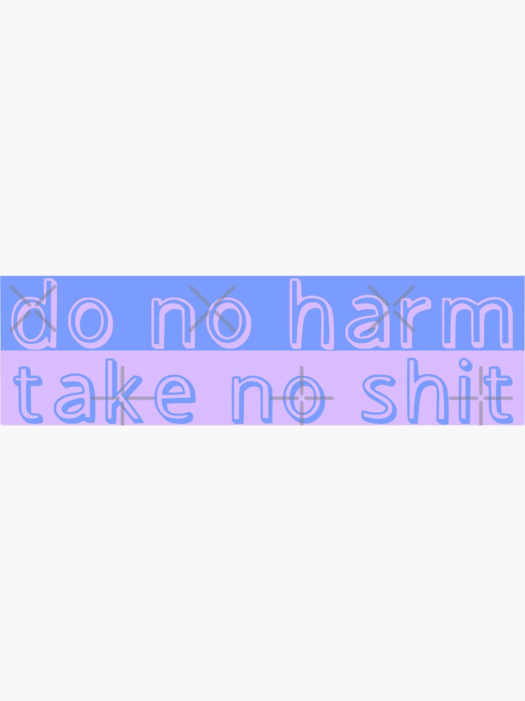 "Do No Harm Take No Shit cute funny pastel " Sticker for Sale by ...