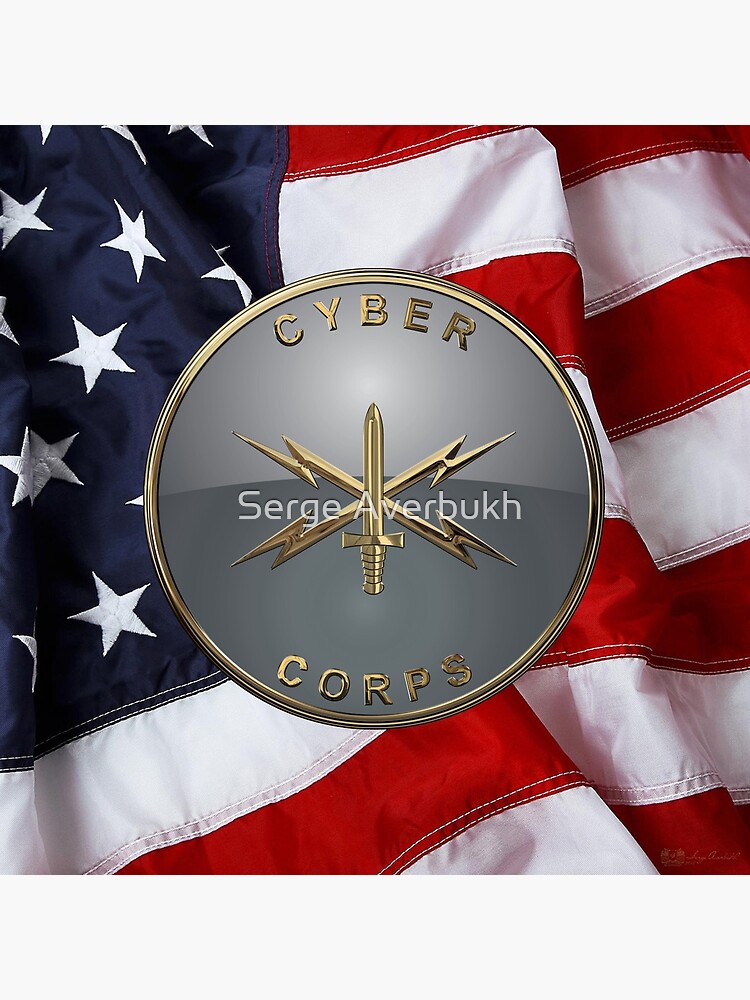 "U.S. Army Cyber Corps - Branch Plaque over American Flag" Poster by ...