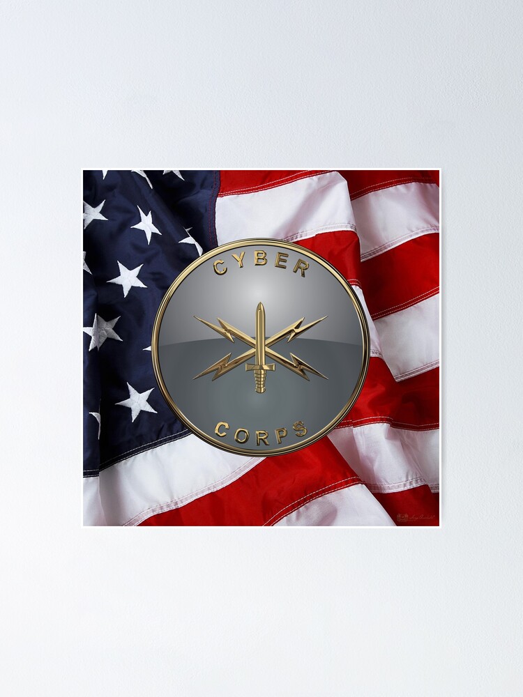 "U.S. Army Cyber Corps - Branch Plaque over American Flag" Poster by ...