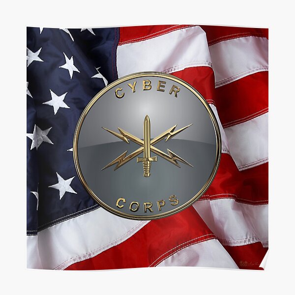 "U.S. Army Cyber Corps - Branch Plaque over American Flag" Poster by ...