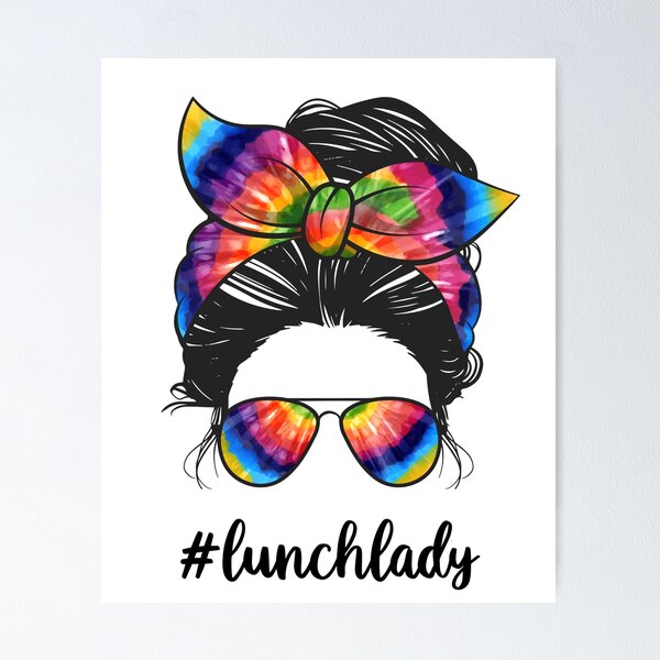 "Lunch lady messy bun - lunch lady life - funny awesome gift idea for ...