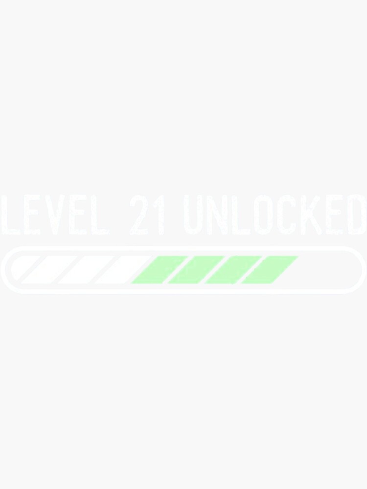 "21st Birthday Level 21 Unlocked" Sticker for Sale by hathihien120254 ...
