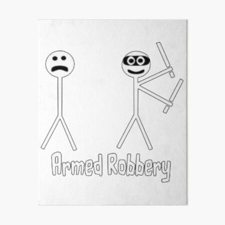 "Armed Robbery Robber Stick Figure Stick Man Printed Funny" Art Board ...