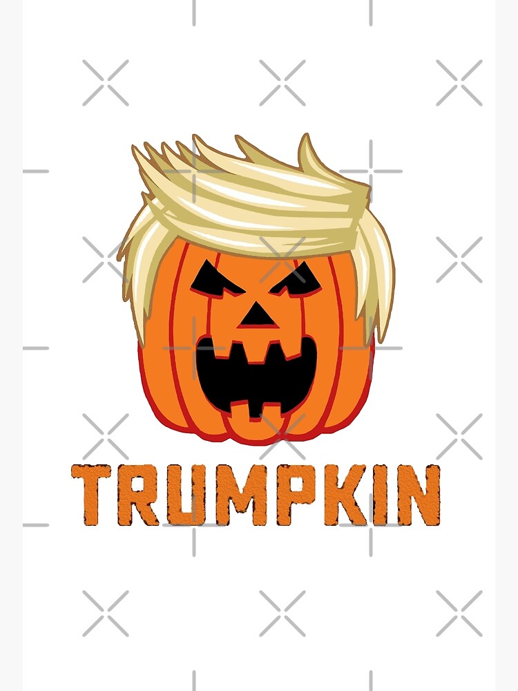 "Trumpkin" Poster by Logansgeek | Redbubble
