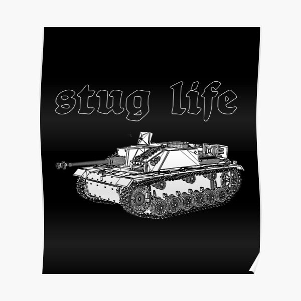 "Stug Life Shirt Ww2 Tank History" Poster for Sale by kandelal | Redbubble