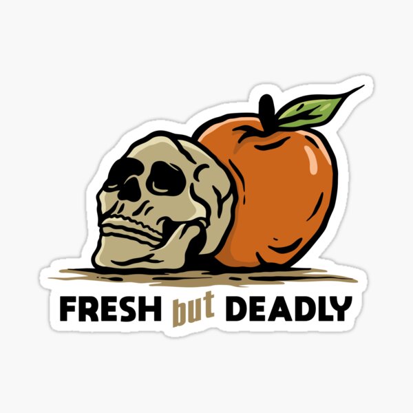 "Fresh but deadly" Sticker for Sale by adipra | Redbubble