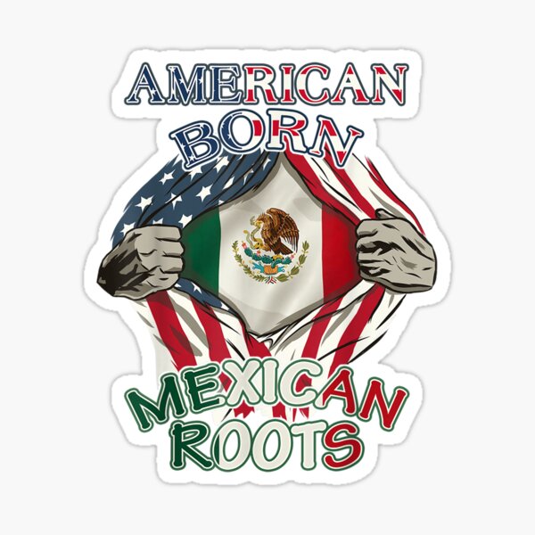 "American Born Mexican Roots Flag Proud Usa Love Mexico" Sticker for ...