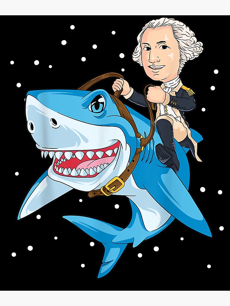 "4th Of July George Washington Shark American Merica" Poster by ...