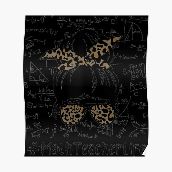 "Math Teacher Life Messy Bun" Poster for Sale by Irundell2020 | Redbubble