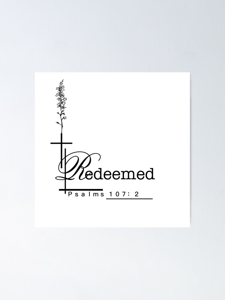 "Redeemed " Poster for Sale by I-Am-Redeemed | Redbubble