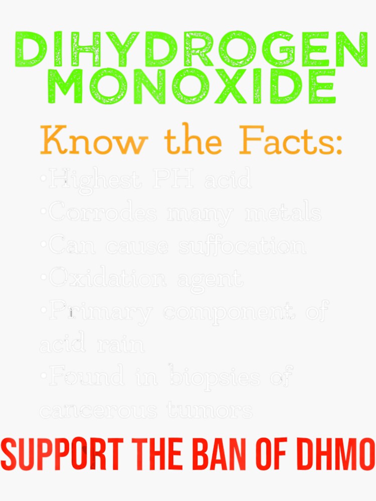 "Dihydrogen Monoxide Awareness Support The Dhmo" Sticker by ...