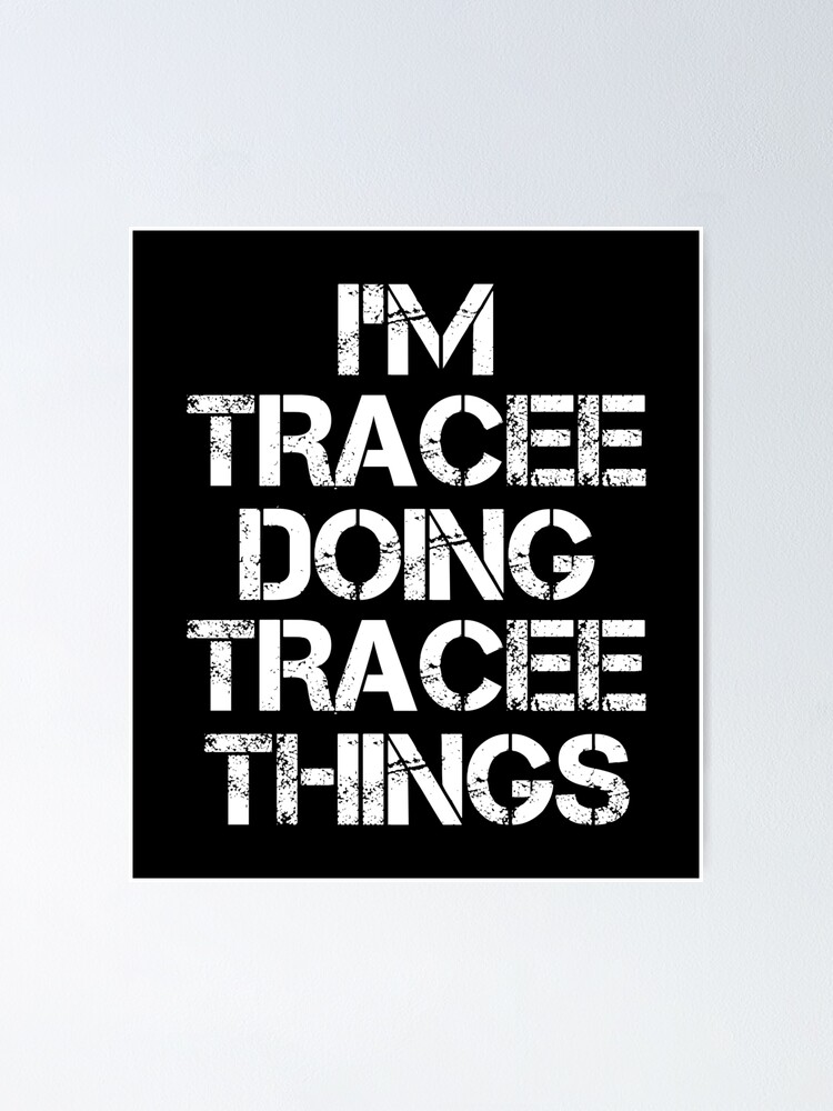 Póster «Camiseta con nombre de Tracee - Soy Tracee haciendo camiseta de ...