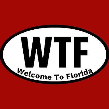 "WTF Welcome To Florida" Sticker for Sale by DesignsByRisa | Redbubble