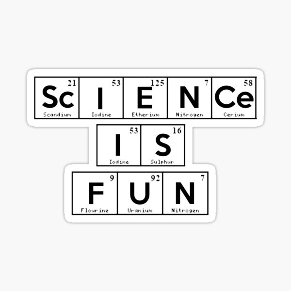 "Science Is Fun With Periodic Table Style" Sticker for Sale by ...