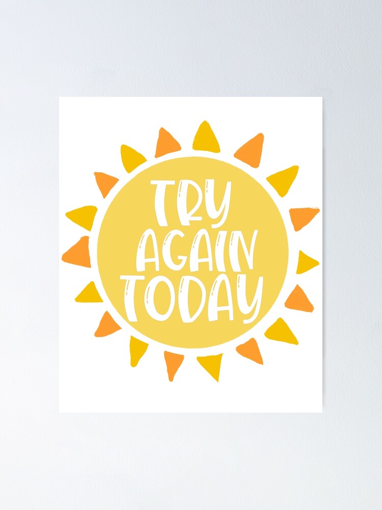 "Try Again Today Motivational Mental Health Recovery Design" Poster for ...