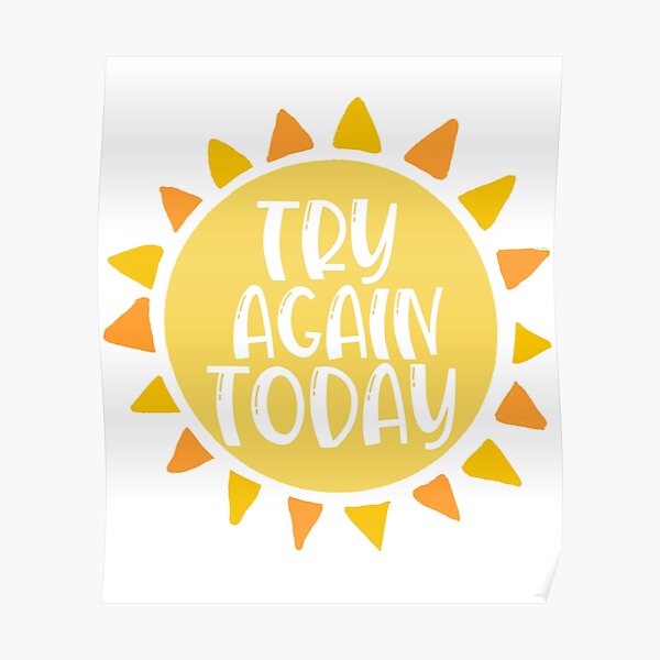 "Try Again Today Motivational Mental Health Recovery Design" Poster for ...