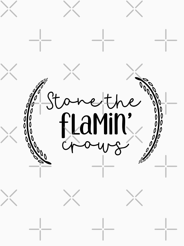 "Stone The Flamin' Crows, Alf Stewart Quote" T-shirt for Sale by ...