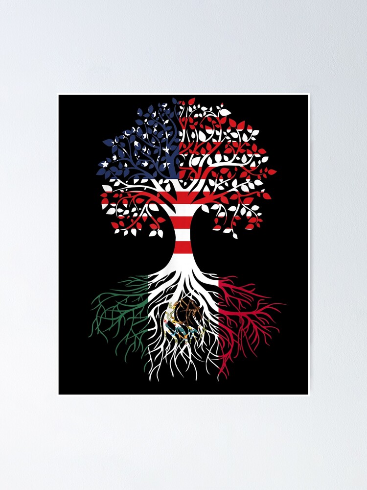 "Mexican Roots American Grown Tree Flag" Poster for Sale by aliceshe ...