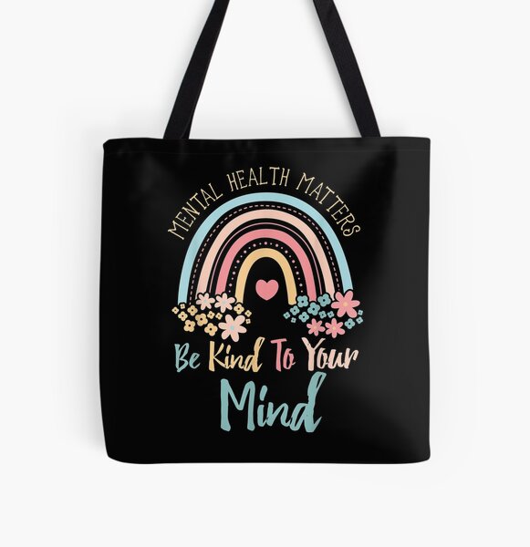 "Tal Health Awareness Month Be Kind To Your Mind Positive" Tote Bag for ...