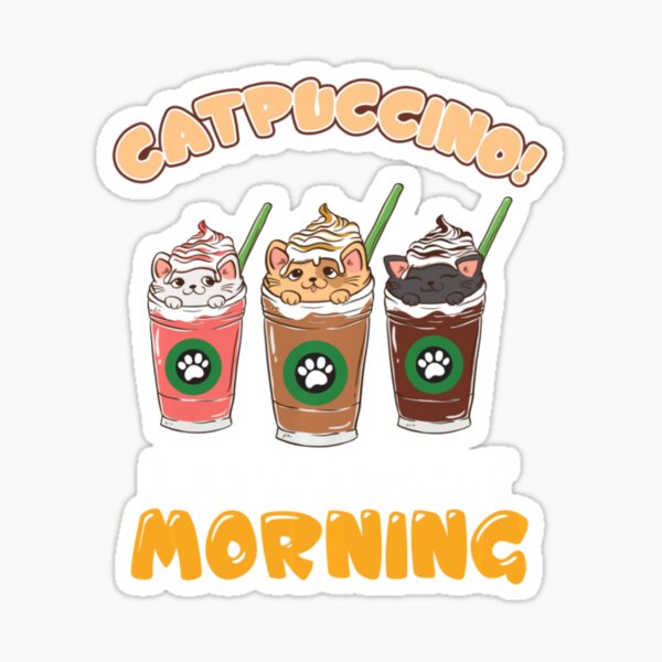 "Cat Iced Coffee Cute Catpuccino Funny Af Purr" Sticker for Sale by ...