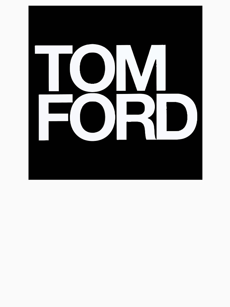 "best seller tom ford" T-shirt for Sale by phoebe4356 | Redbubble | tom ...